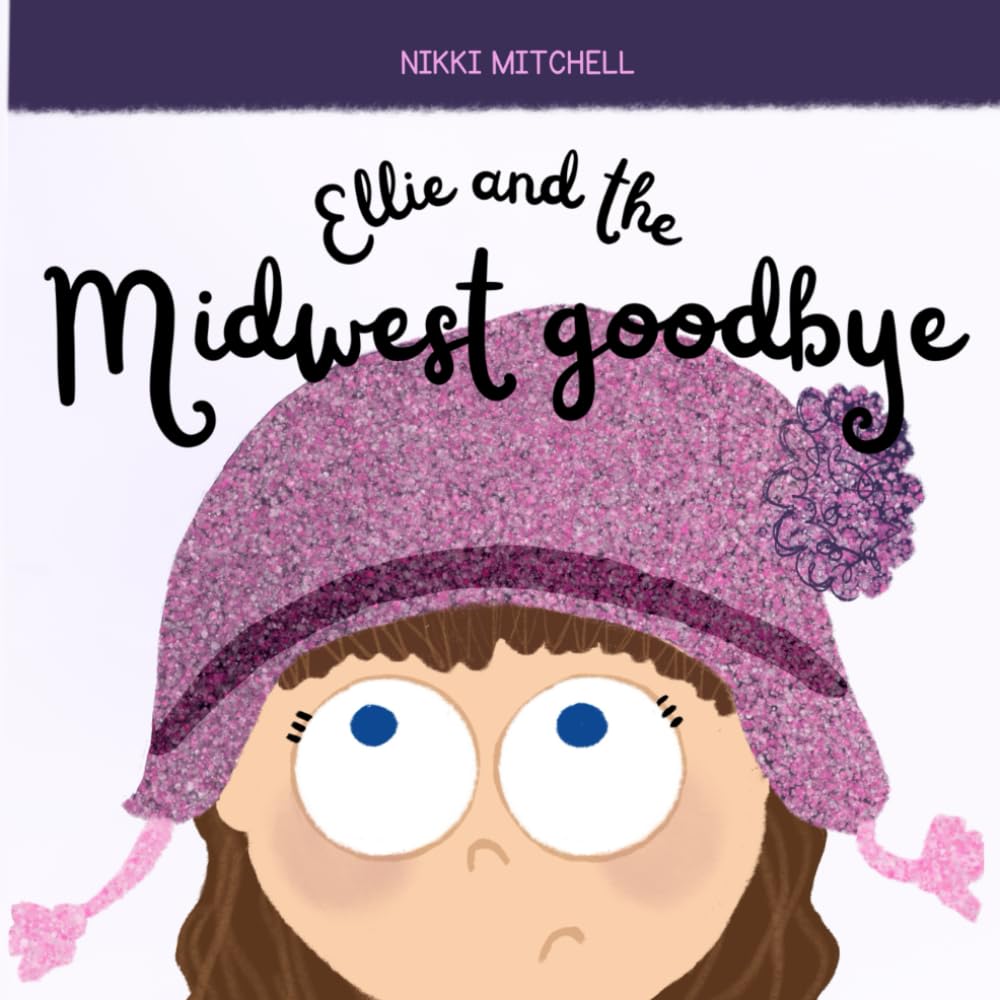 Ellie and the Midwest Goodbye by Nikki Mitchell - UP Book Review