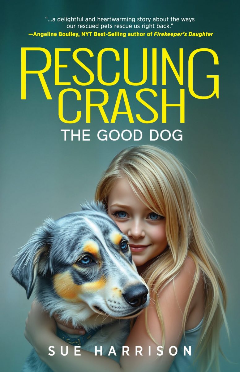 Rescuing Crash, The Good Dog: A Novel By Sue Harrison - UP Book Review