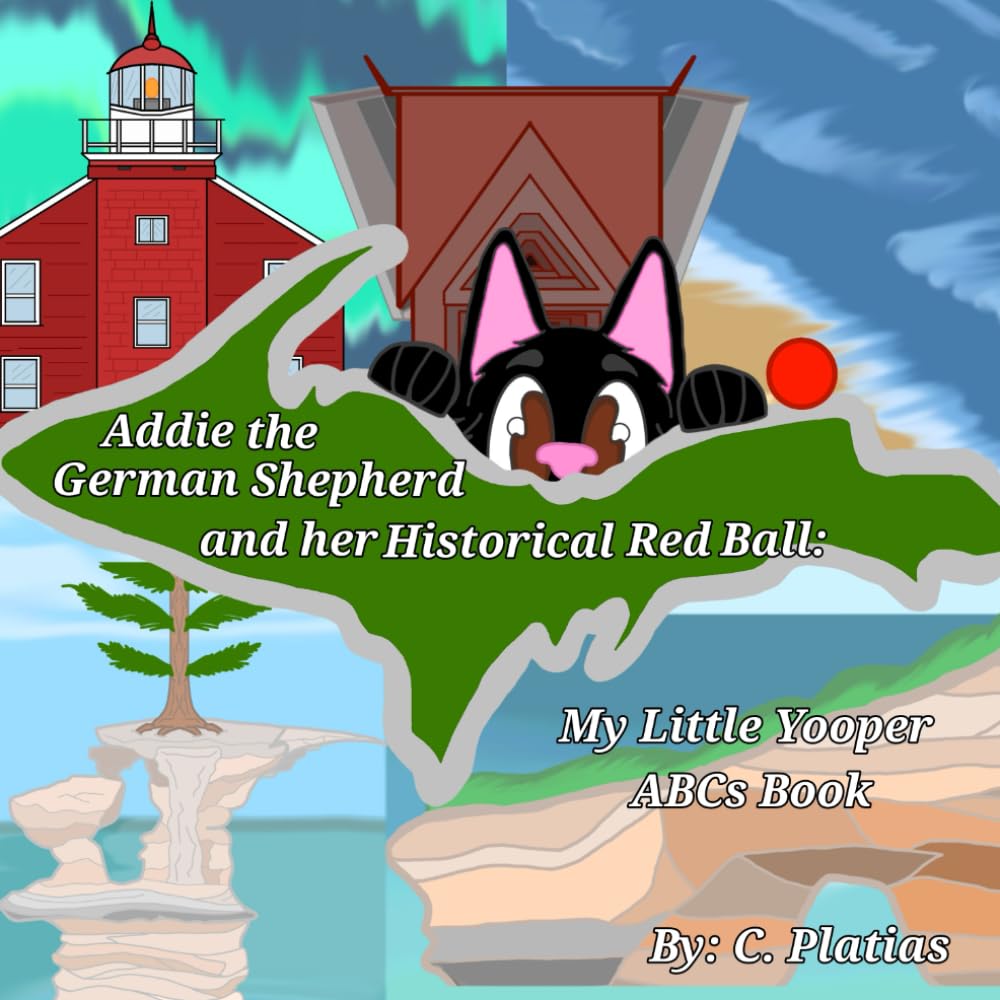 Addie the German Shepherd and her Historical Red Ball: My Little Yooper ...